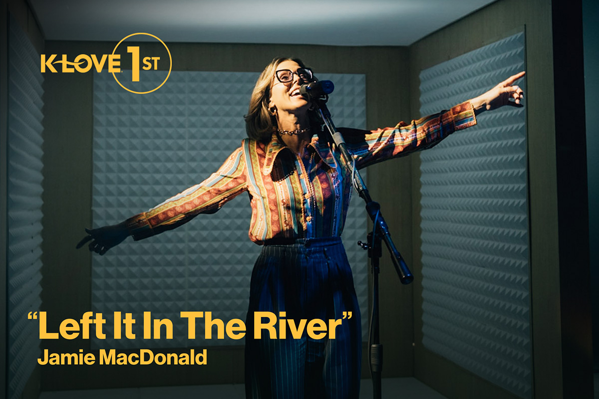 K-LOVE First: Jamie MacDonald’s ‘Left It In The River’ | Positive ...