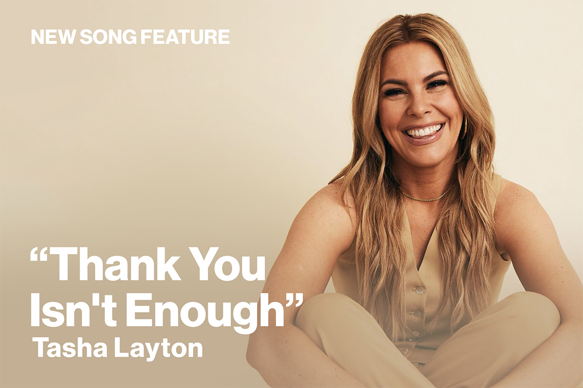 Tasha Layton Serves Up a Song of Joy-Filled Gratitude on ‘Thank You Isn’t Enough’ | Positive ...