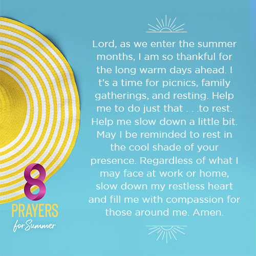 8 Prayers for Summer | Positive Encouraging K-LOVE