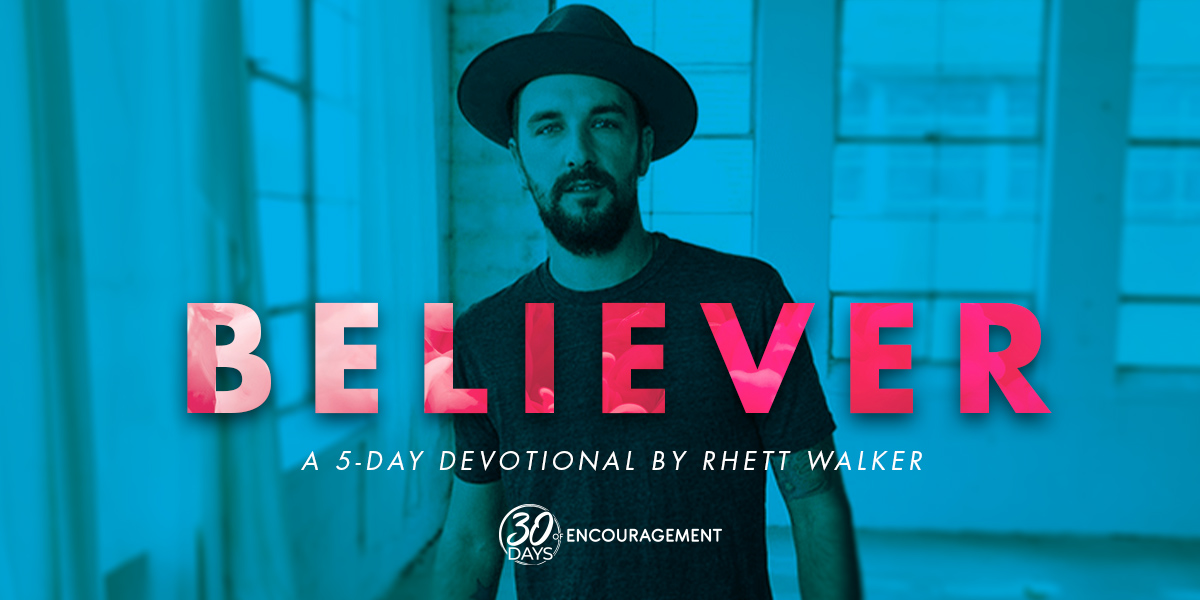 Rhett Walker "Believer" | Positive Encouraging K-LOVE