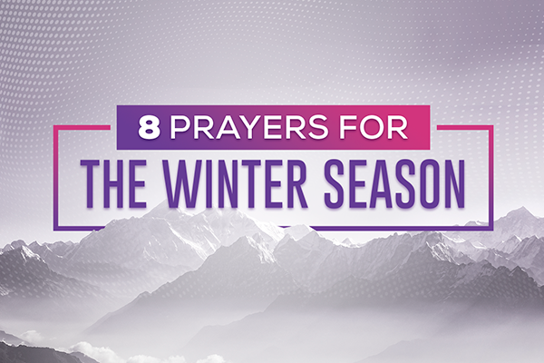 8 Prayers for the Winter Season | Air1 Worship Music