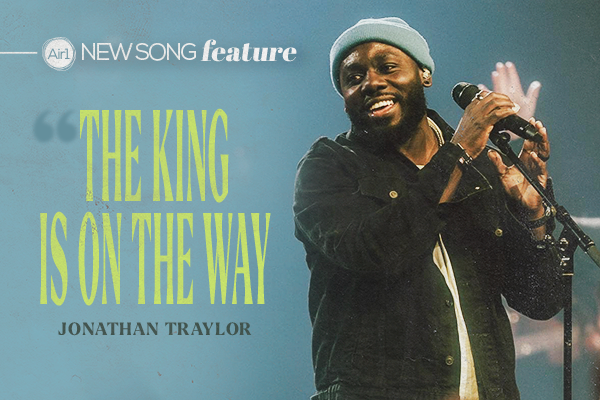 Jonathan Traylor | Air1 Worship Music