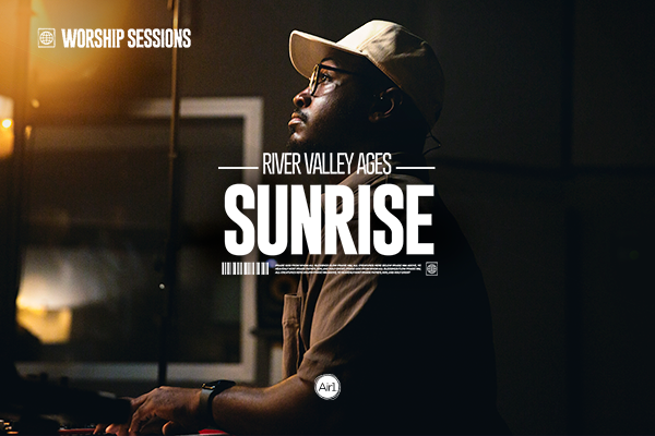 River Valley Ages Sunrise Exclusive Performance Air1 Worship Music