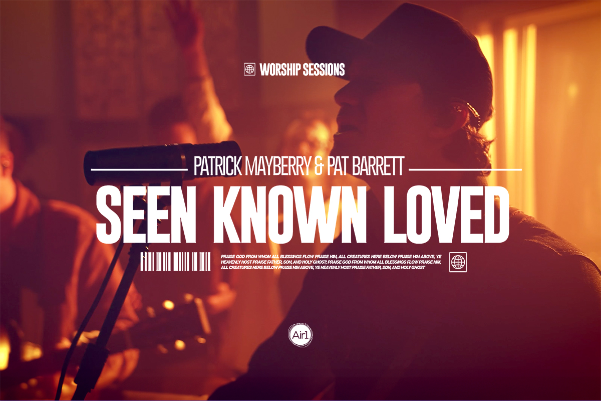 Patrick Mayberry & Pat Barrett "Seen Known Loved" Exclusive Performance | Air1 Worship Music