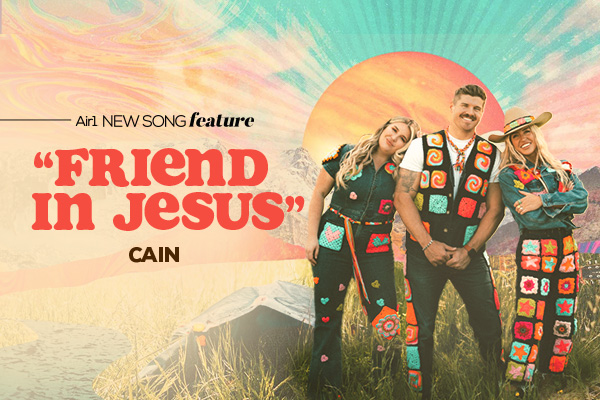 CAIN Brings Rare Worship Original to Air1 With ‘Friend in Jesus’ | Air1 ...