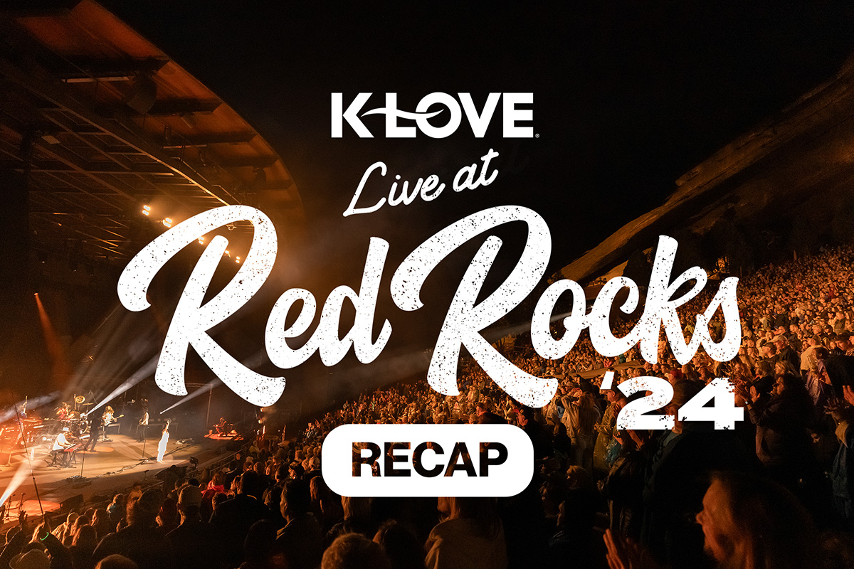 K-LOVE Fans Enjoy Uplifting Performances at Fourth Annual Live at Red Rocks Concerts | Positive ...