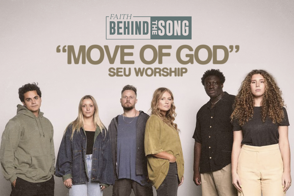 Faith Behind The Song: "Move of God" SEU Worship | Air1 Worship Music