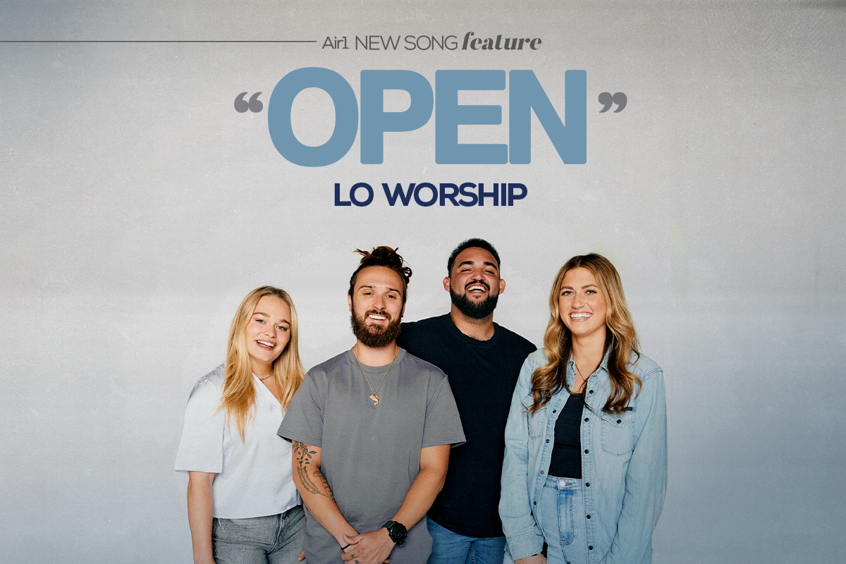 LO Worship Assumes a Posture of Surrender on ‘Open’ | Air1 Worship Music