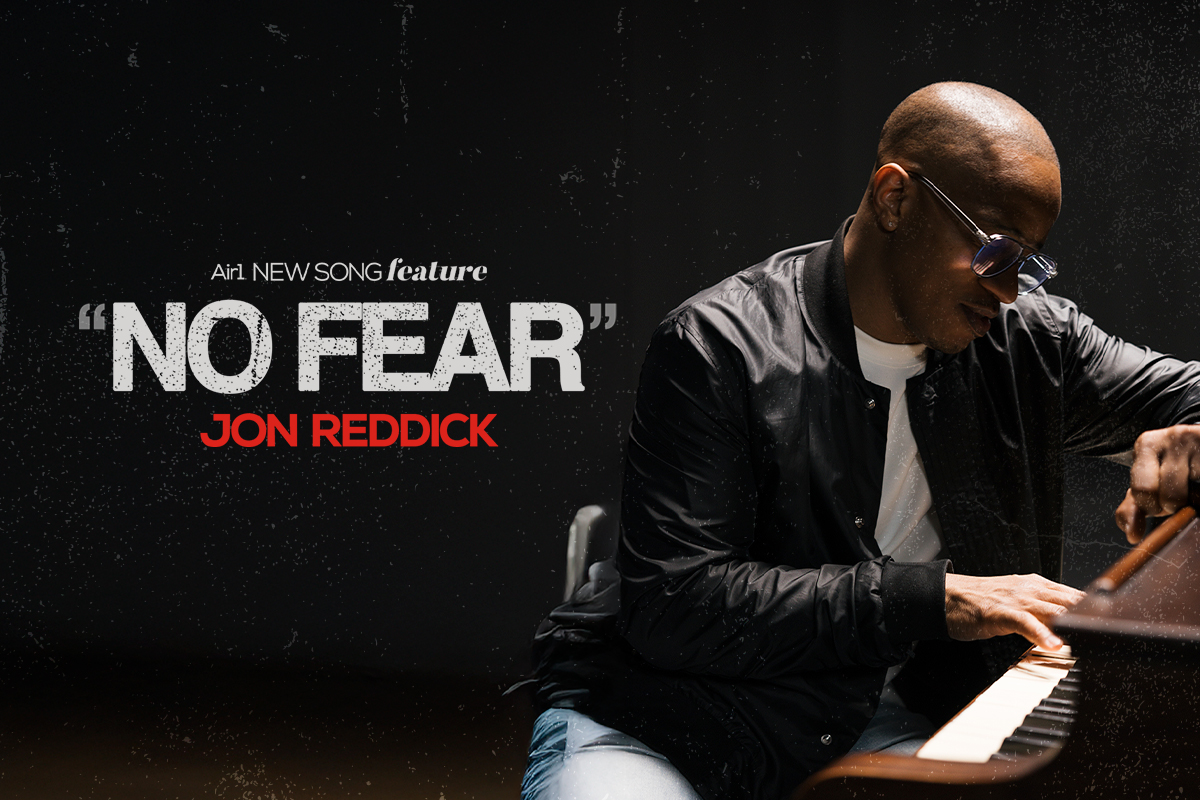 Jon Reddick Scatters Darkness With Light on ‘No Fear’ | Air1 Worship Music