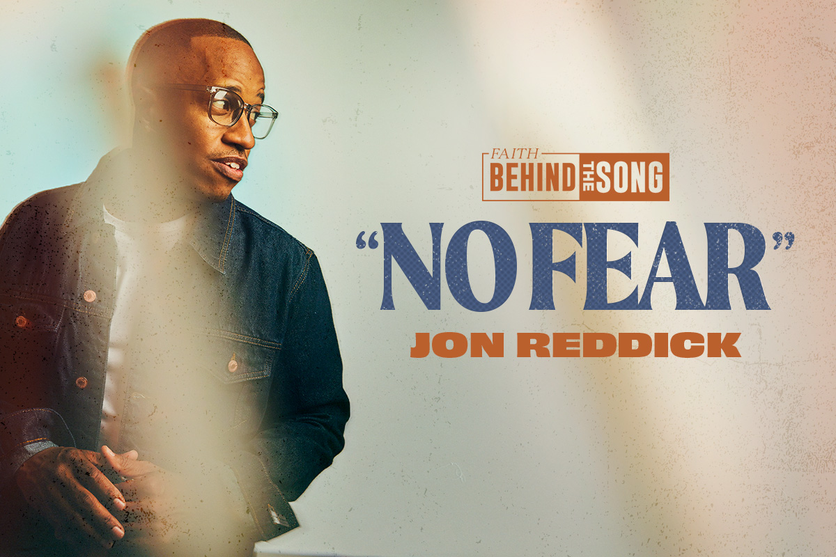 Faith Behind The Song: 'No Fear' Jon Reddick | Air1 Worship Music