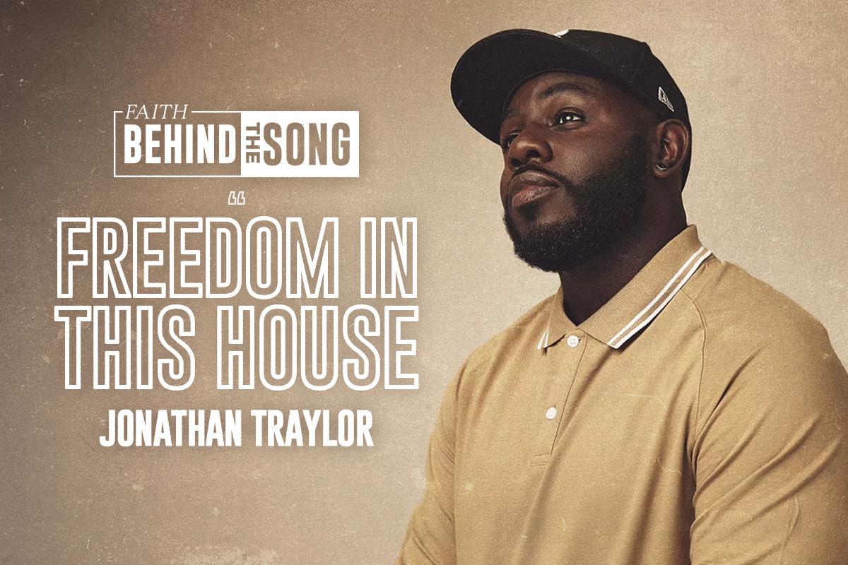 Faith Behind The Song: 'Freedom In This House' Jonathan Traylor | Air1 ...